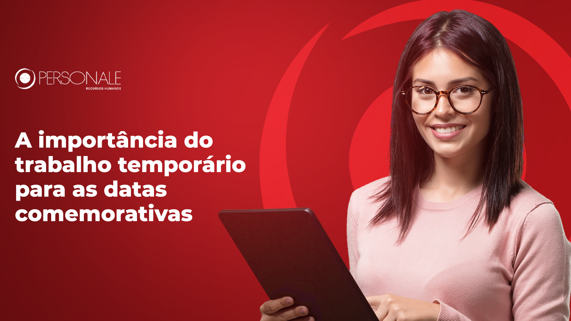 A importância do trabalho temporário para as datas comemorativas